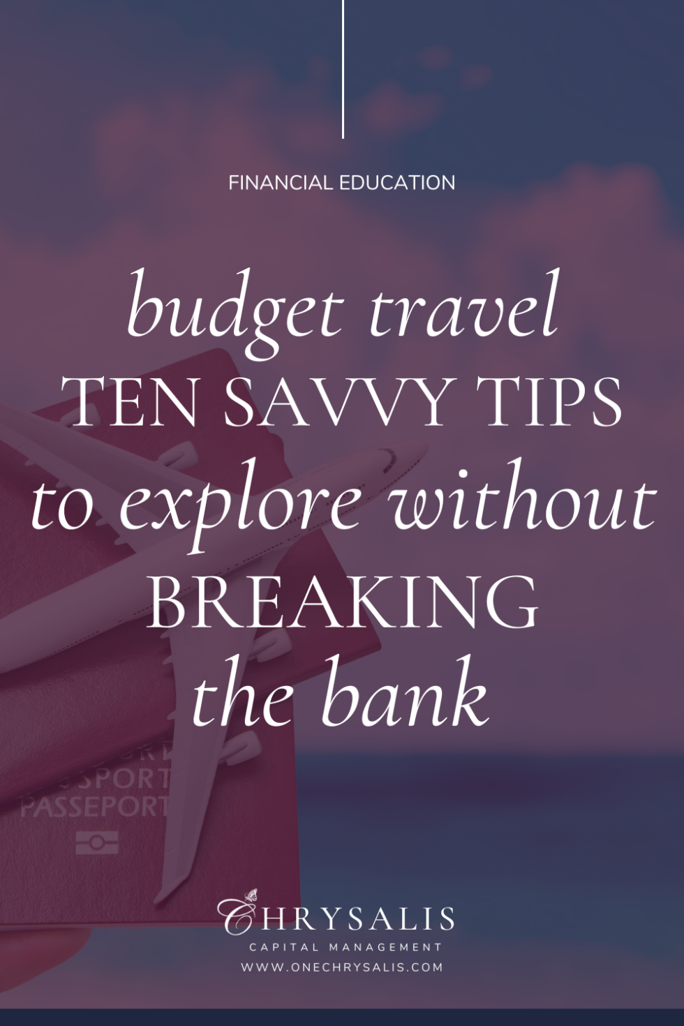 Budget Friendly Travel Tips - Chrysalis